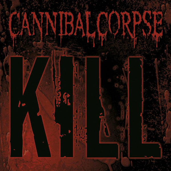 Cannibal Corpse - Kill CD – Vinyl Command